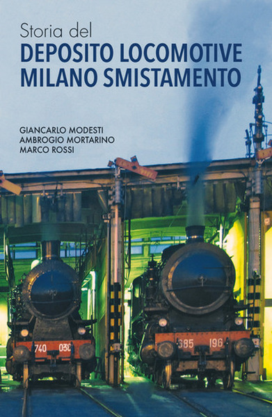 Npe - DL-Milano Storia del Deposito Locomotive Milano Smistamento di ...